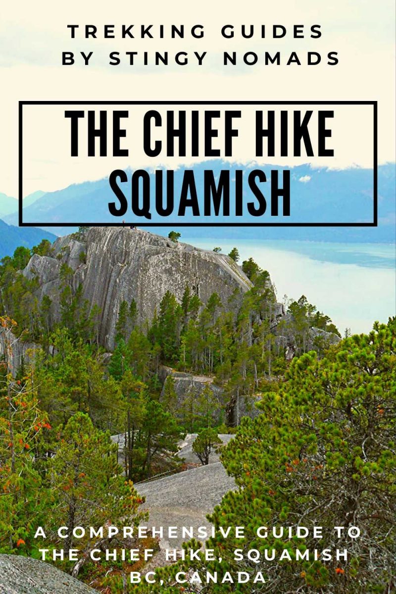 The Stawamus Chief Hiking Trail in Squamish BC, 2023 - STINGY NOMADS